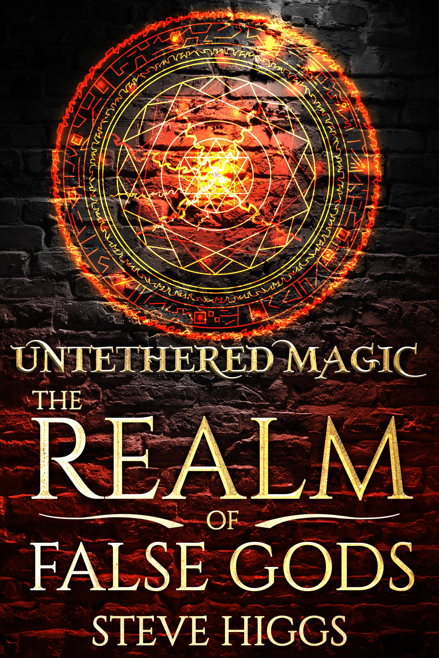 Untethered Magic : Realm of False Gods Book 1 – Steve Higgs Books